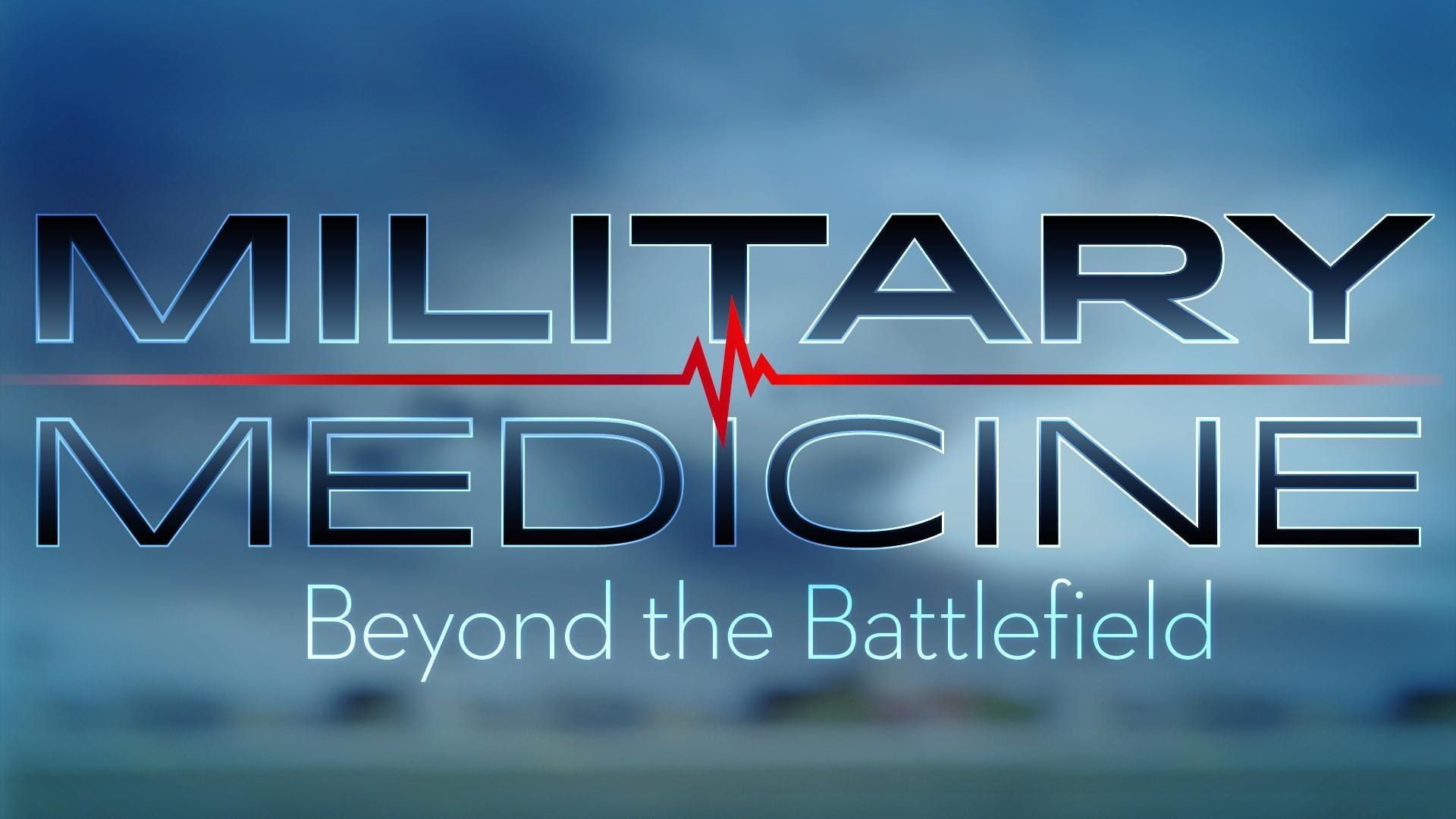 Military Medicine | Cascade PBS