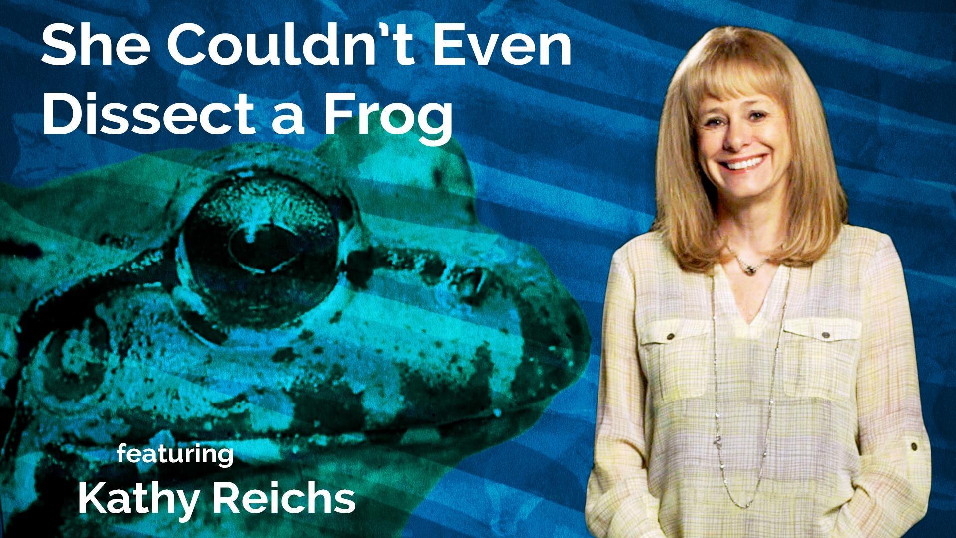 Kathy Reichs: She Couldn't Even Dissect a Frog | Cascade PBS