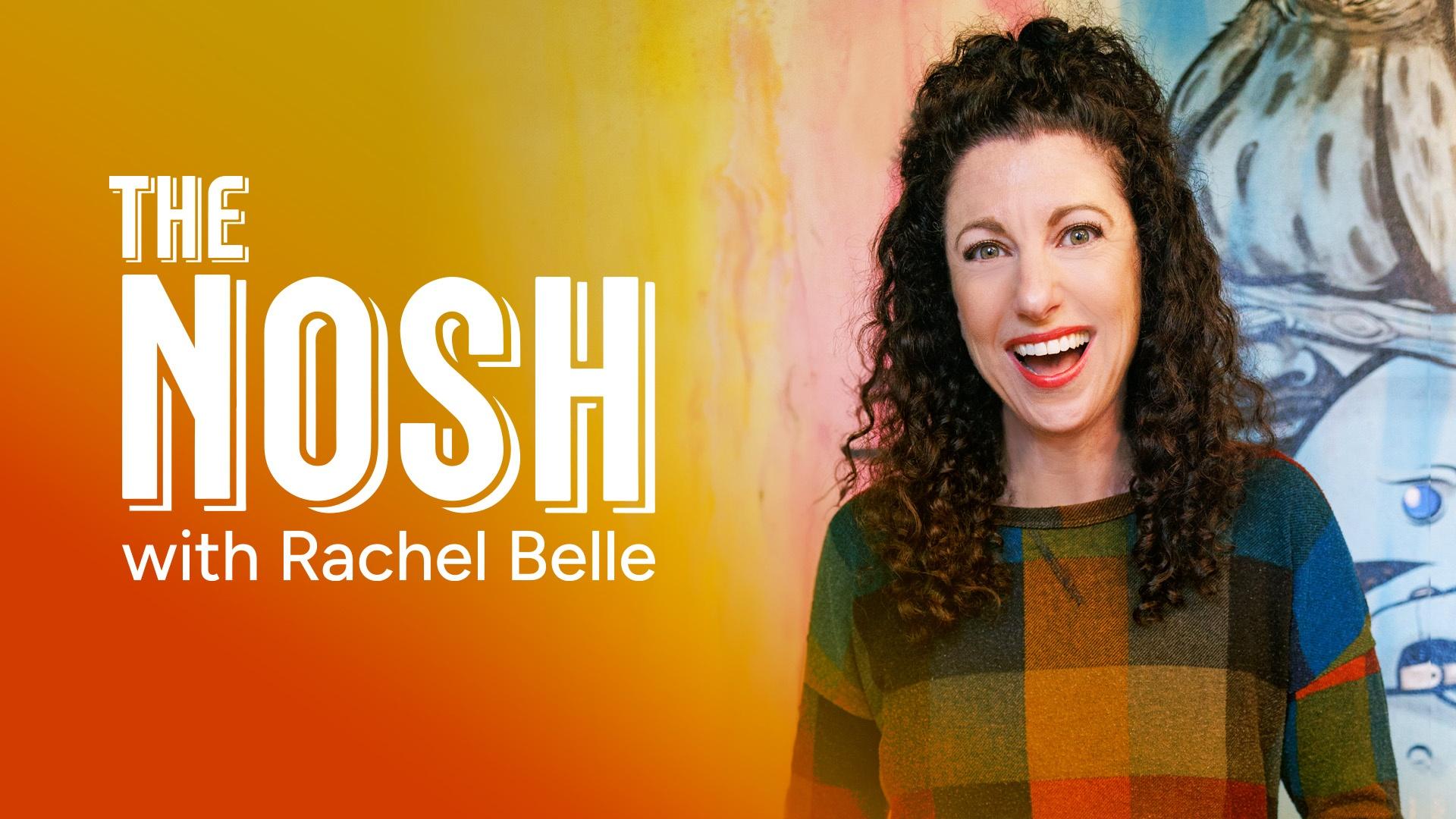 The Nosh with Rachel Belle | Season 2 | Cascade PBS