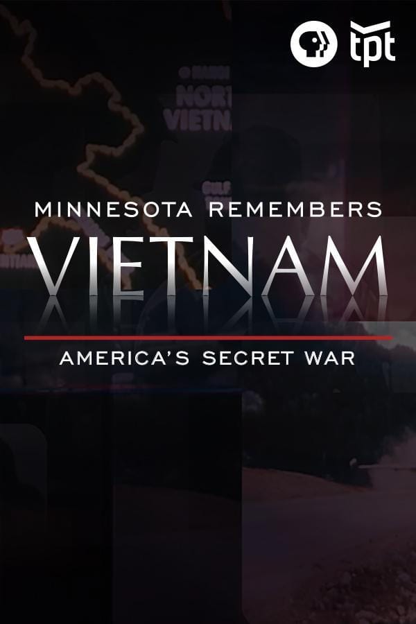 America's Secret War: Minnesota Remembers Vietnam - Cascade PBS ...