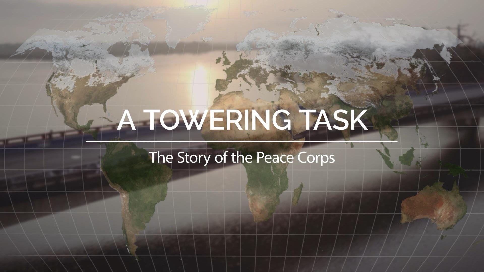 A Towering Task: The Story of the Peace Corps | Cascade PBS
