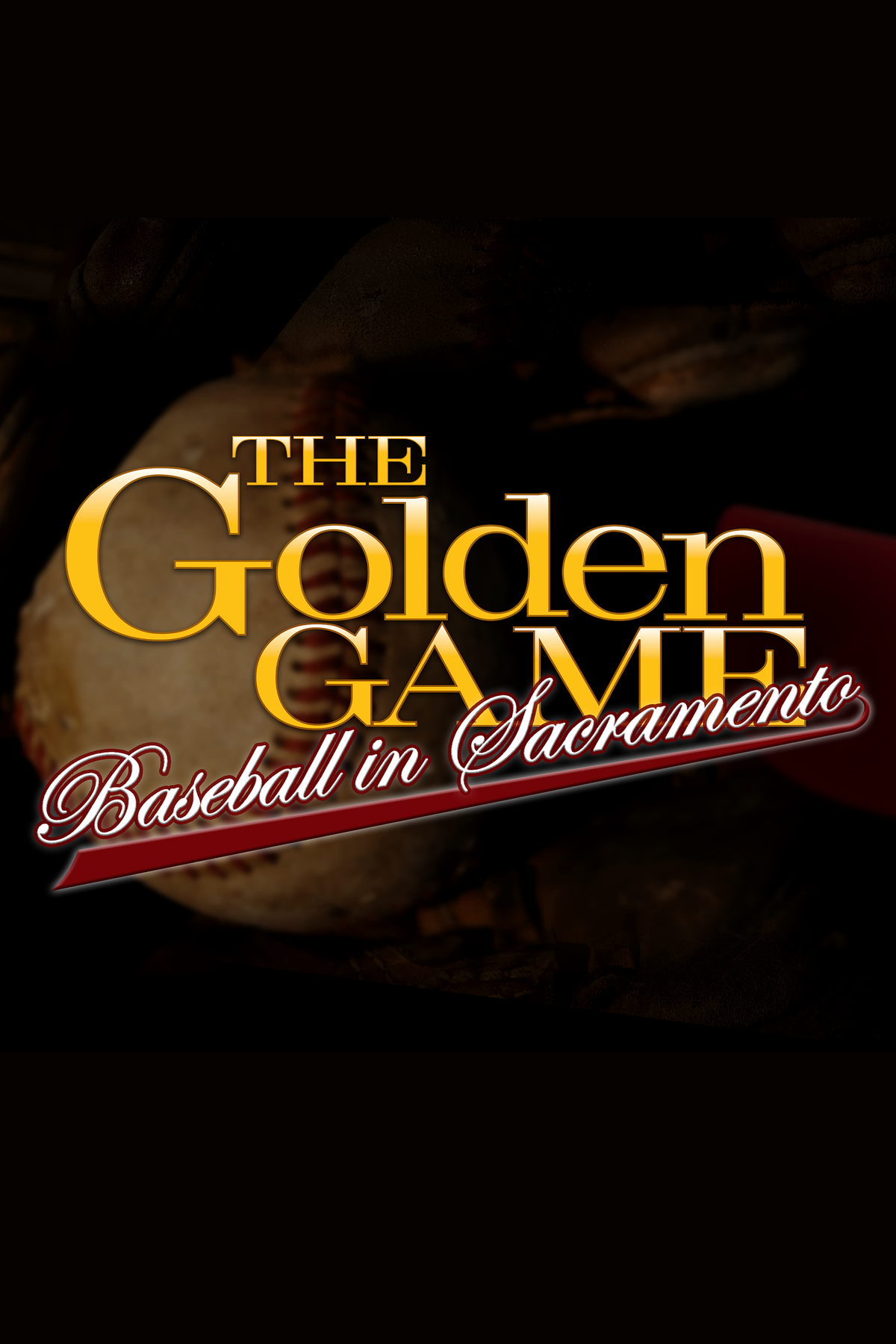 The Golden Game: Baseball in Sacramento - Cascade PBS | Cascade PBS
