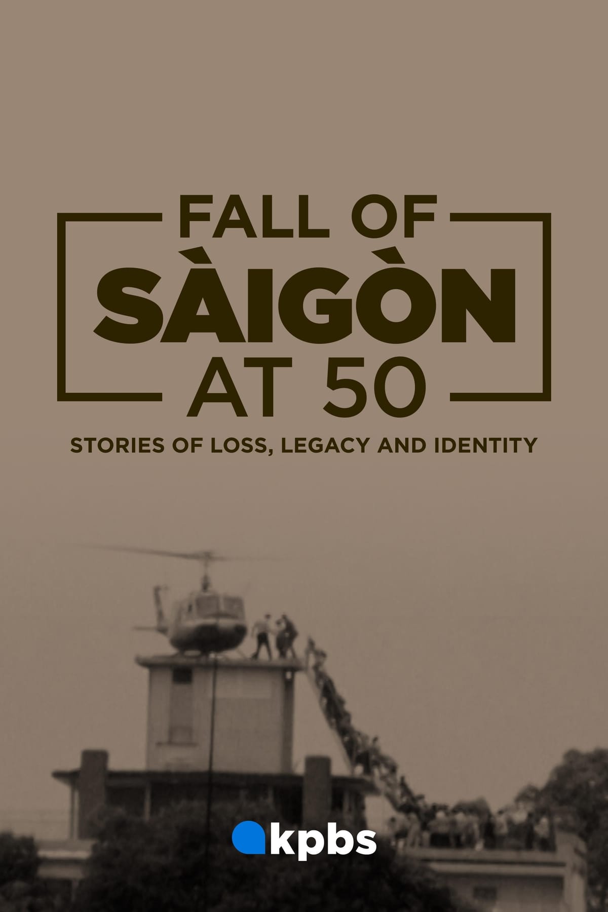Fall of Sàigòn at 50 - Cascade PBS | Cascade PBS
