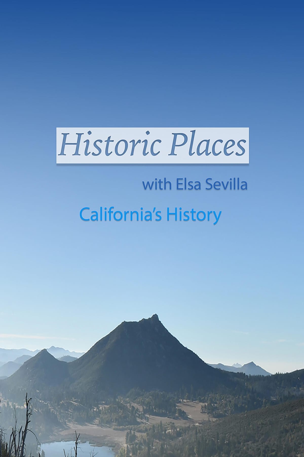 Historic Places with Elsa Sevilla: California's History - Cascade PBS ...