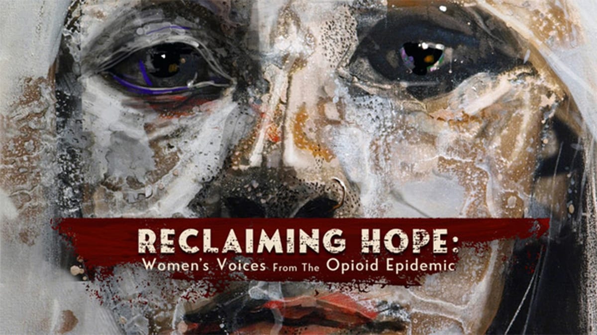 Reclaiming Hope: Women’s Voices from the Opioid Epidemic | Cascade PBS