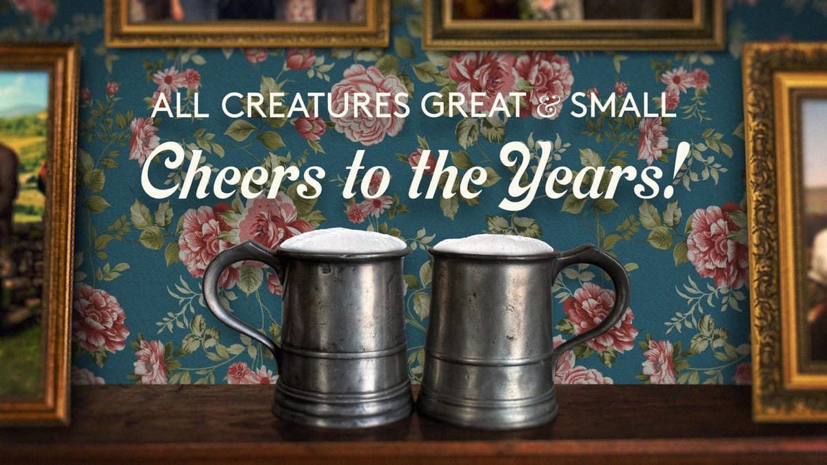 All Creatures Great and Small: Cheers to the Years! | Cascade PBS