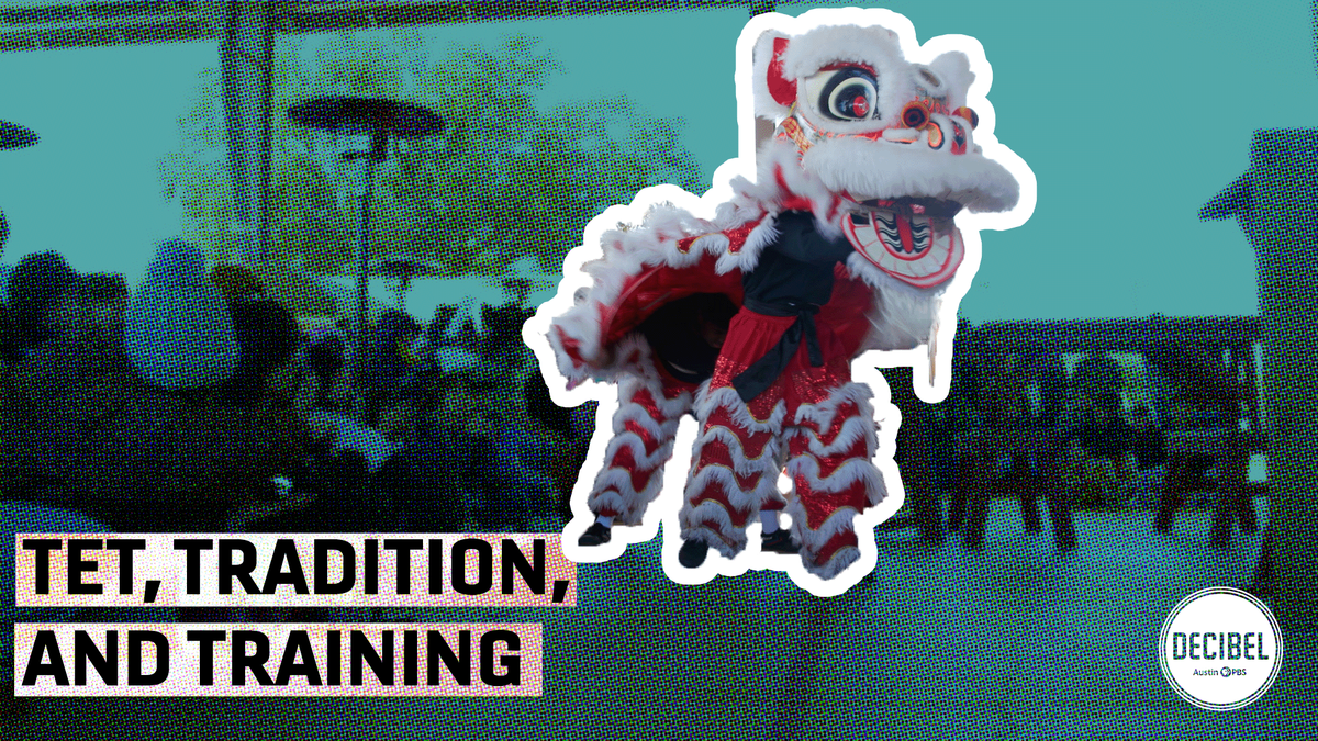 Tết, Tradition, & Training: How Lion Dancers Are Keeping North Austin ...